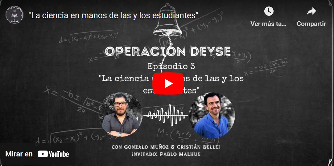 Operación Deyse: «La ciencia en manos de los estudiantes»